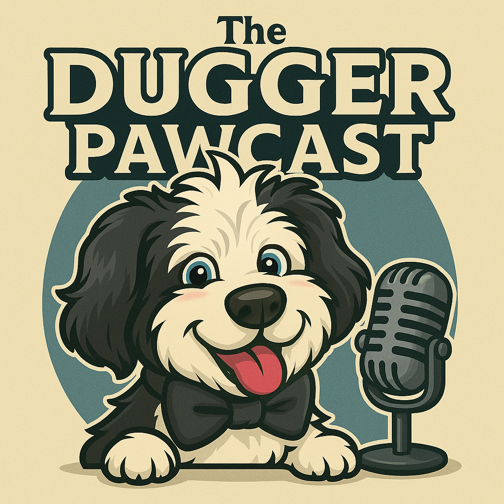 EXTRA Pawcast Team - The Dugger Pawcast